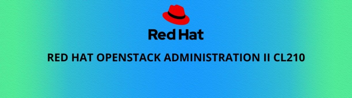 Red Hat OpenStack Administration II CL210 | Linux2cloud